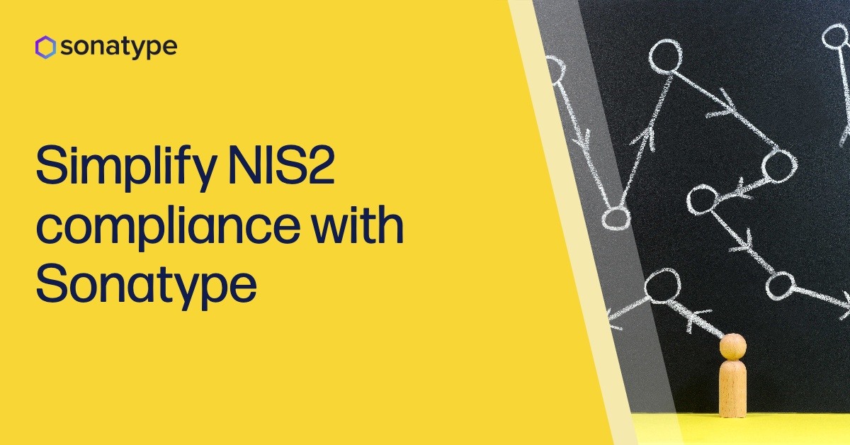Simplify NIS2 Compliance with Sonatype's Comprehensive Guide